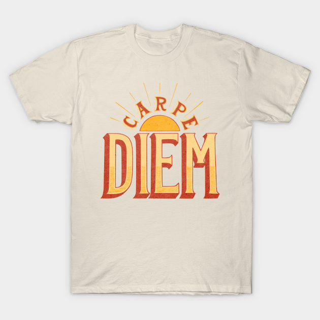 Carpe Diem - Lettering - T-Shirt | TeePublic