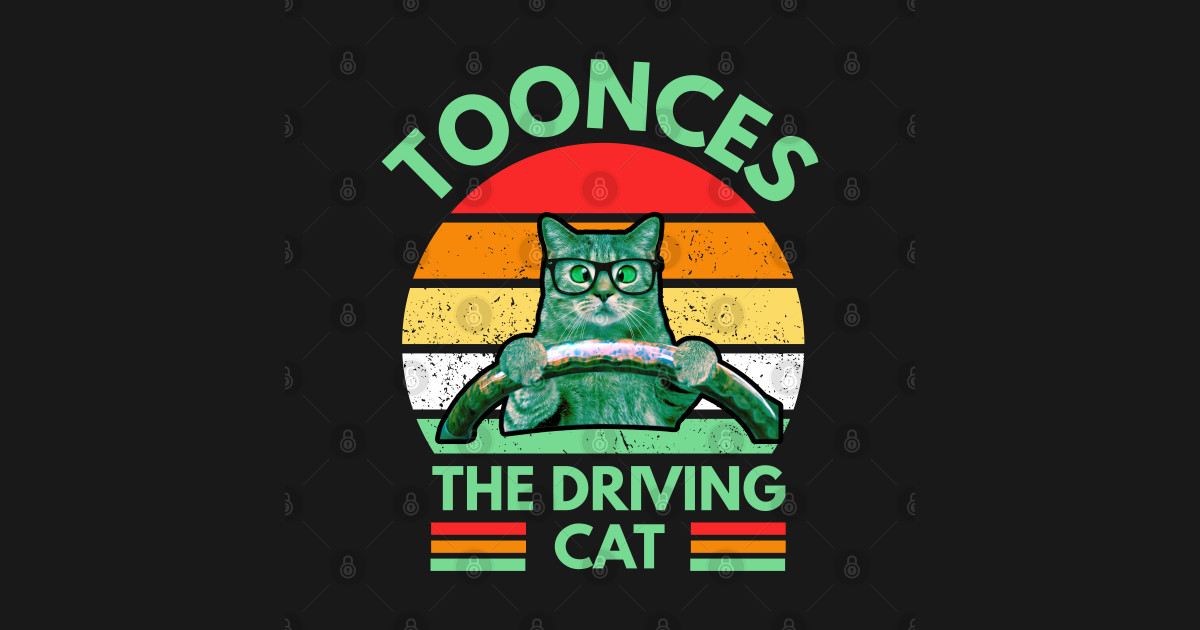 Toonces the driving cat. - Toonces - T-Shirt | TeePublic
