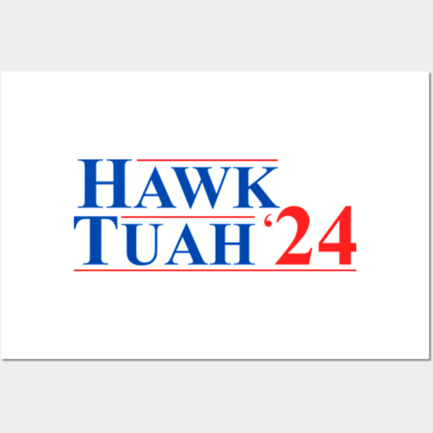 Hawk Tuah 2024 Light Edition - Hawk Tuah 2024 - Posters and Art Prints ...