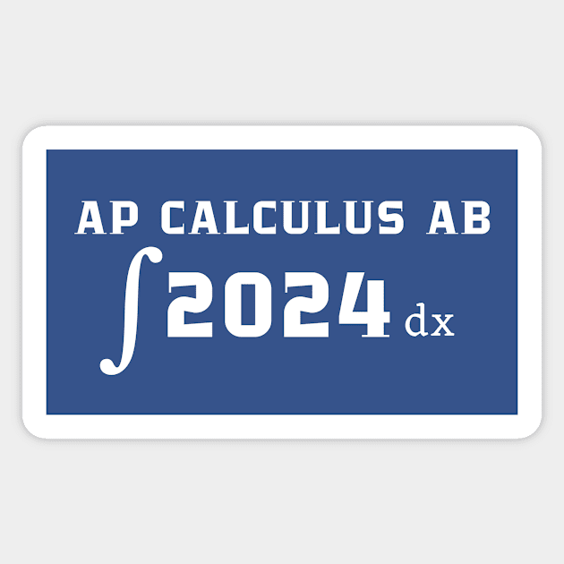AP Calculus AB 2024 - Calculus - Sticker | TeePublic