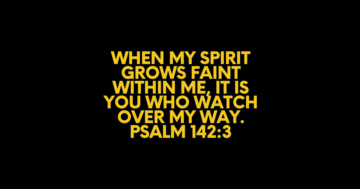 Bible Verse Psalm 142:3 - Psalm 142 3 - Phone Case | TeePublic