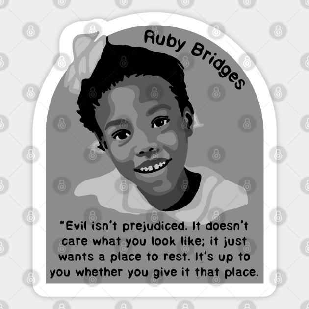 Ruby Bridges Portrait and Quote - Ruby Bridges - Sticker | TeePublic