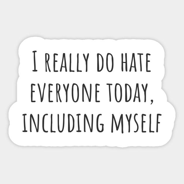 why do i hate everyone today