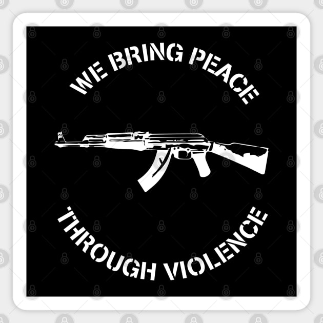 Peace through Violence - Black - War - Sticker | TeePublic