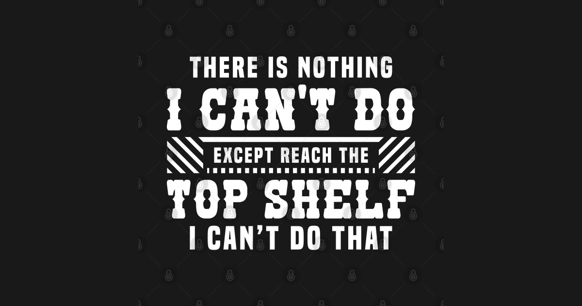 Reach Top Shelf Short Friends Reach The Top Shelf // Funny - There Is ...