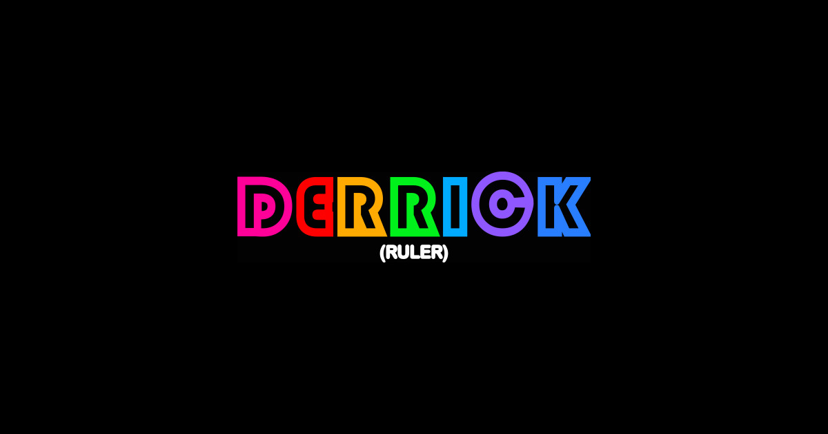 Derrick - Ruler - Derrick - Sticker | TeePublic