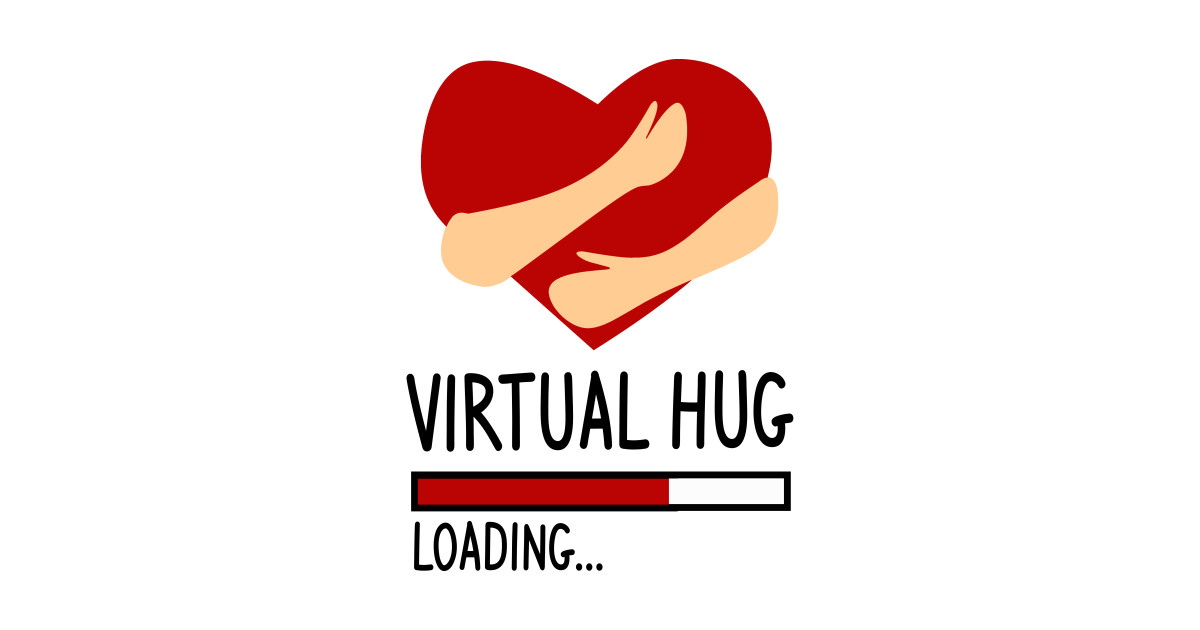 Virtual Hug Loading - Virtual Hug - T-Shirt | TeePublic