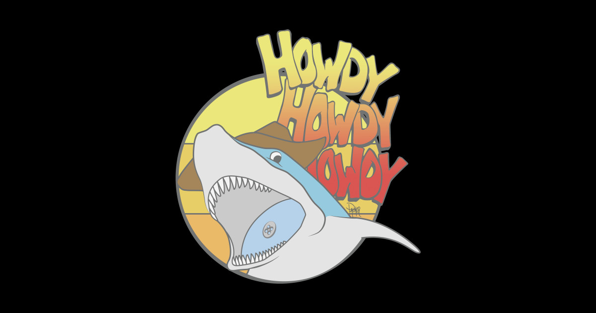 Howdy Howdy Howdy - Shark - Sticker | TeePublic