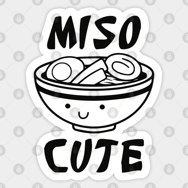 Miso Cute - Miso Cute - Sticker | TeePublic