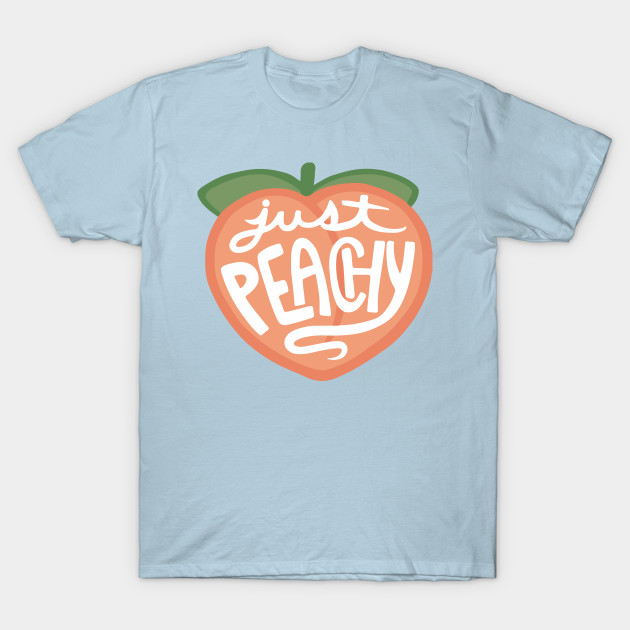 Just Peachy - Peach - T-Shirt | TeePublic