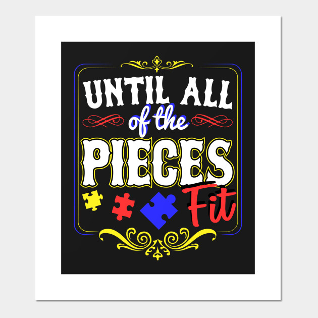 Autism Awareness: "Until All Of The Pieces Fit" - Autism Awareness ...