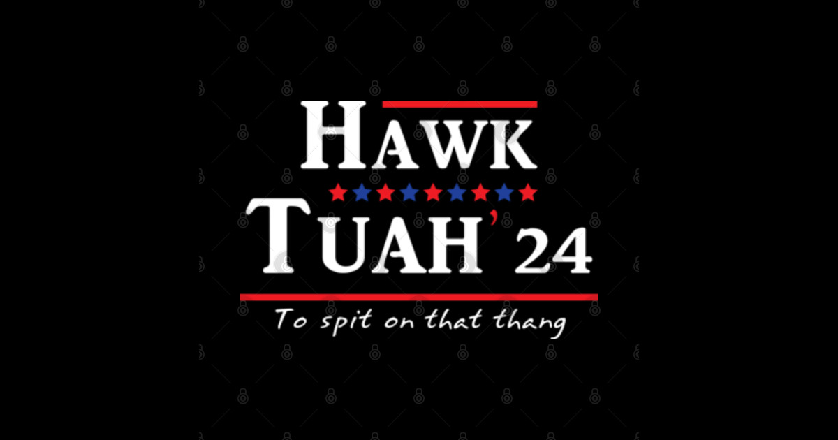 Hawk-Tuah-Spit-On-That-Thang. Funny-Hawk-Tshu - Hawk Tuah - Posters and ...