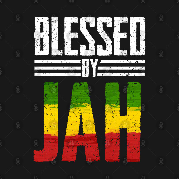 Blessed by Jah reggae Rastafari roots good vibes - Reggae - T-Shirt ...