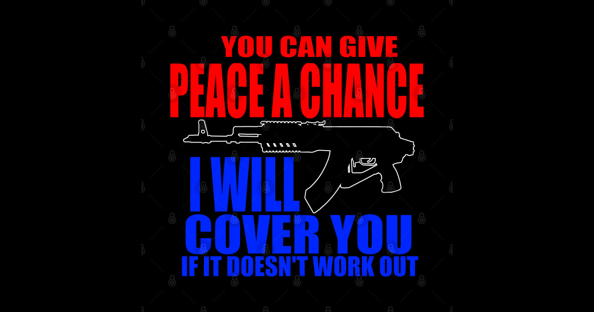 Giving Peace A Chance - Gun Rights - Sticker | TeePublic