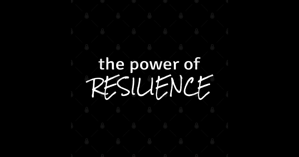 Power of Resilience - Resilience - Sticker | TeePublic
