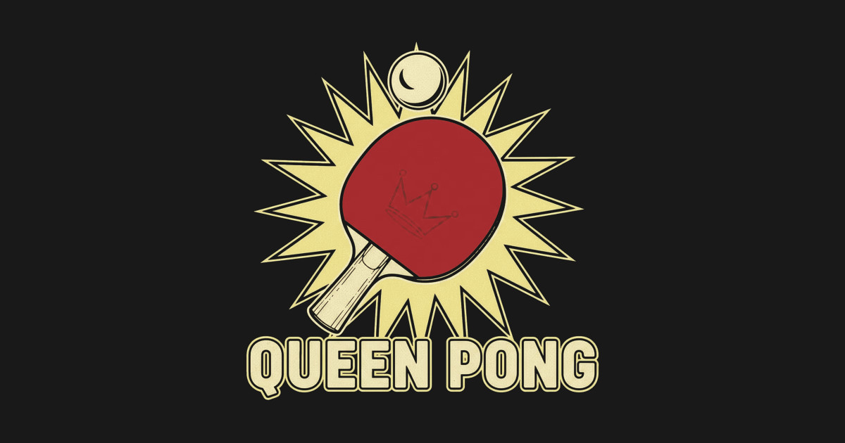 Queen Pong Table Tennis Crown Graphic Ping Pong Champion Player - Queen ...