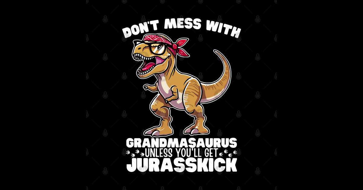 Grandmasaurus funny Grandma - Grandmasaurus - Sticker | TeePublic