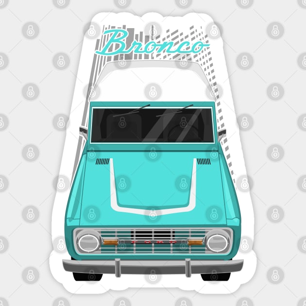 Ford Bronco 1st gen - Turquoise - Ford Bronco 1st Gen - Sticker | TeePublic
