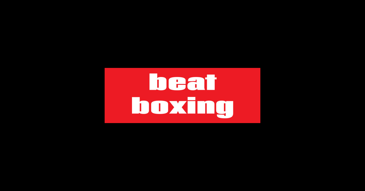 Beatboxing - Beatboxing - Sticker | TeePublic