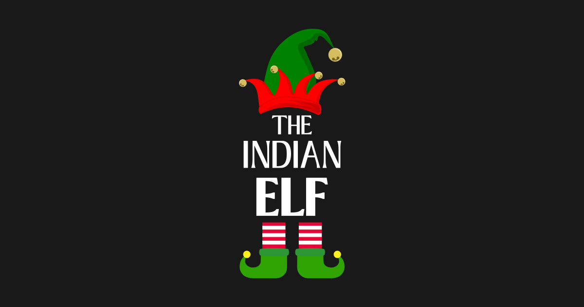 The Indian Elf Family Christmas Elf Costume - Indian - T-Shirt | TeePublic