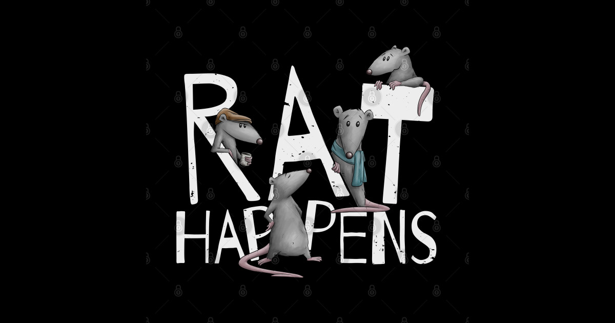 Rat Happens Funny Shit Happens Rodent Pun - Shit Happens Rat Pun ...