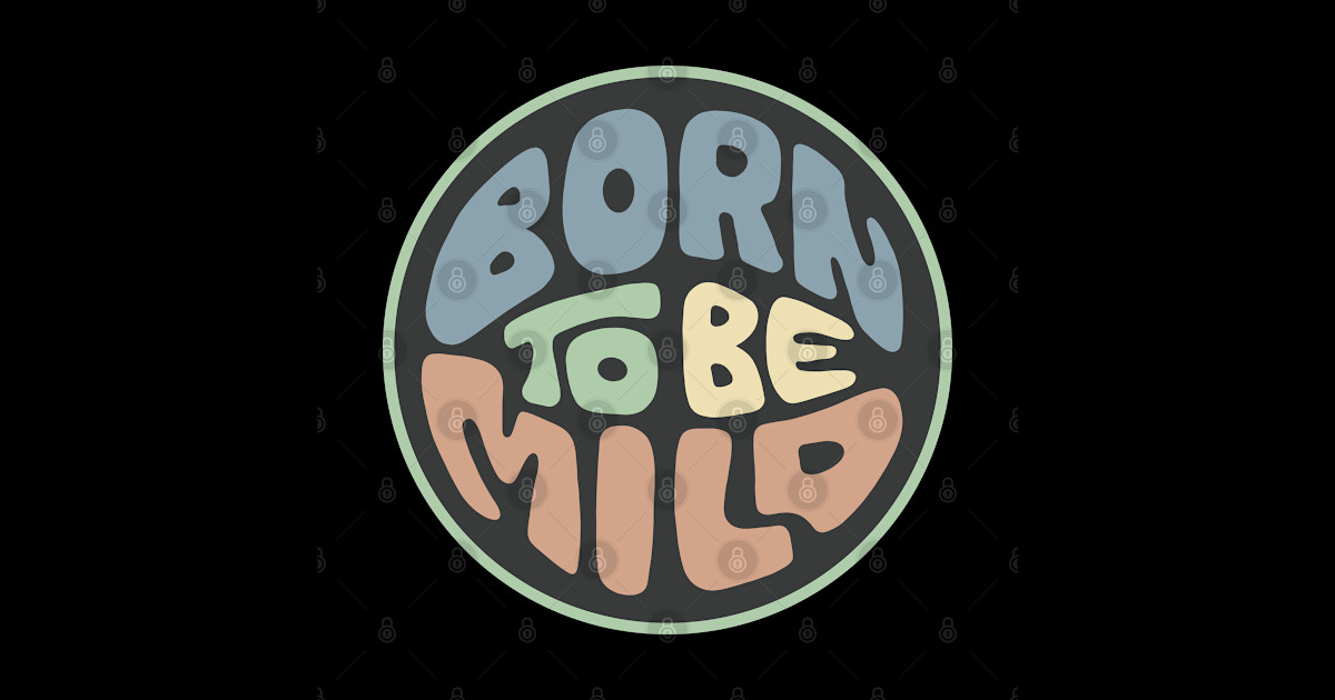 Born To Be Mild Word Art - Born To Be Mild - Posters and Art Prints ...
