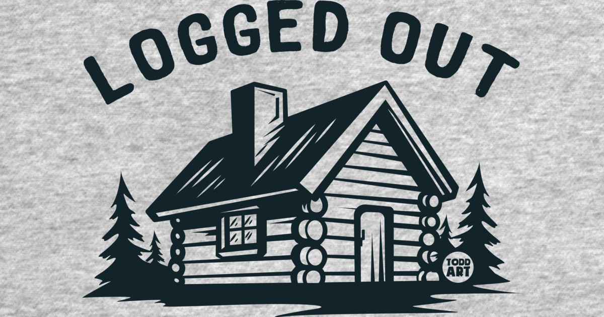 LOGGED OUT - Log Cabin - T-Shirt | TeePublic