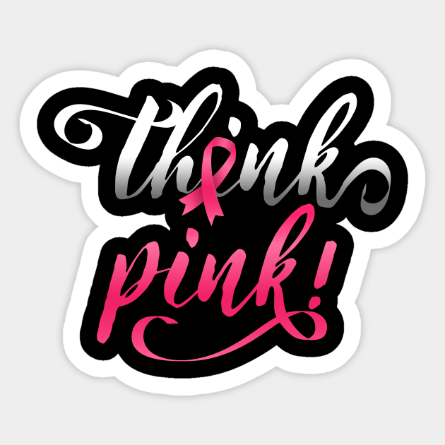 Think Pink Ribbon | Breast Cancer Awareness | Gift - Breast Cancer ...