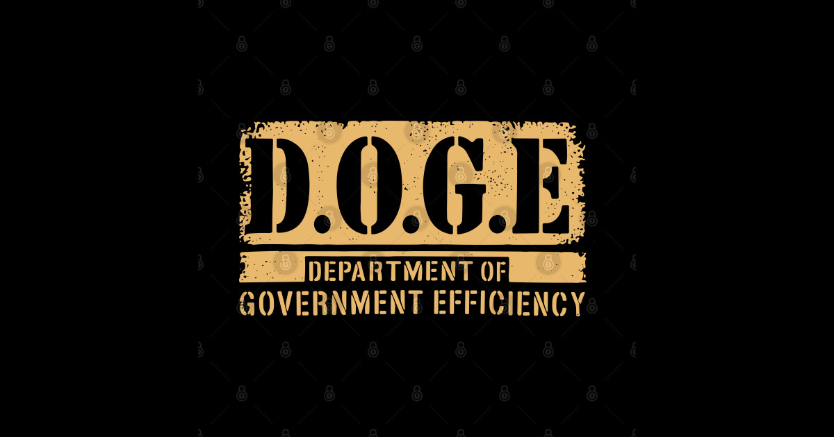 D.O.G.E DOGE Department Of Government Efficiency - Department Of ...
