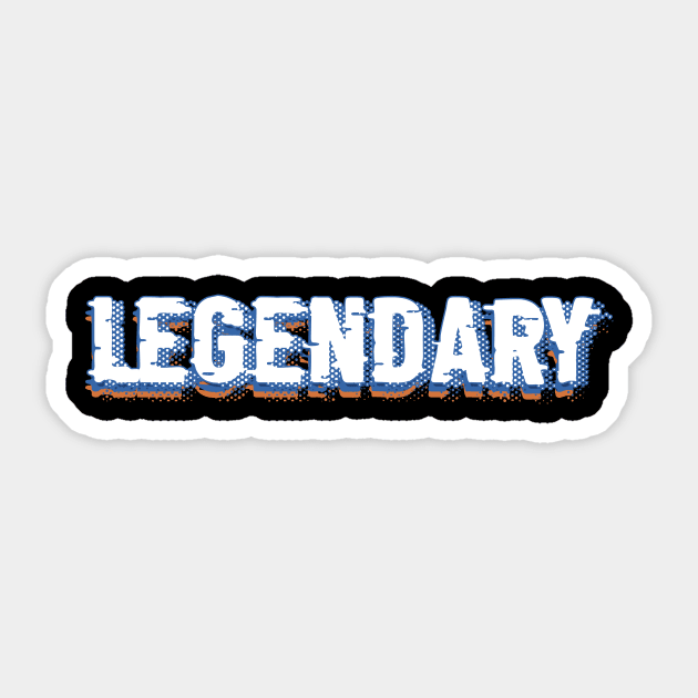 LEGENDARY TEXT DESIGN - Typography - Sticker | TeePublic