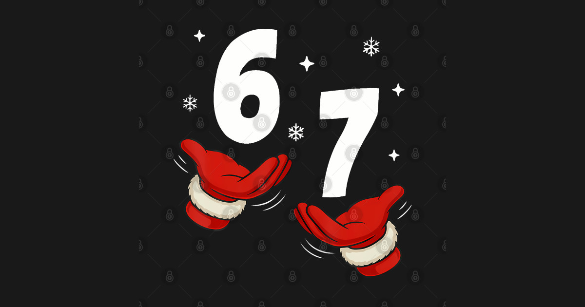 6 7 Numbers Hands Christmas Meme Funny Six Seven - Christmas Numbers ...