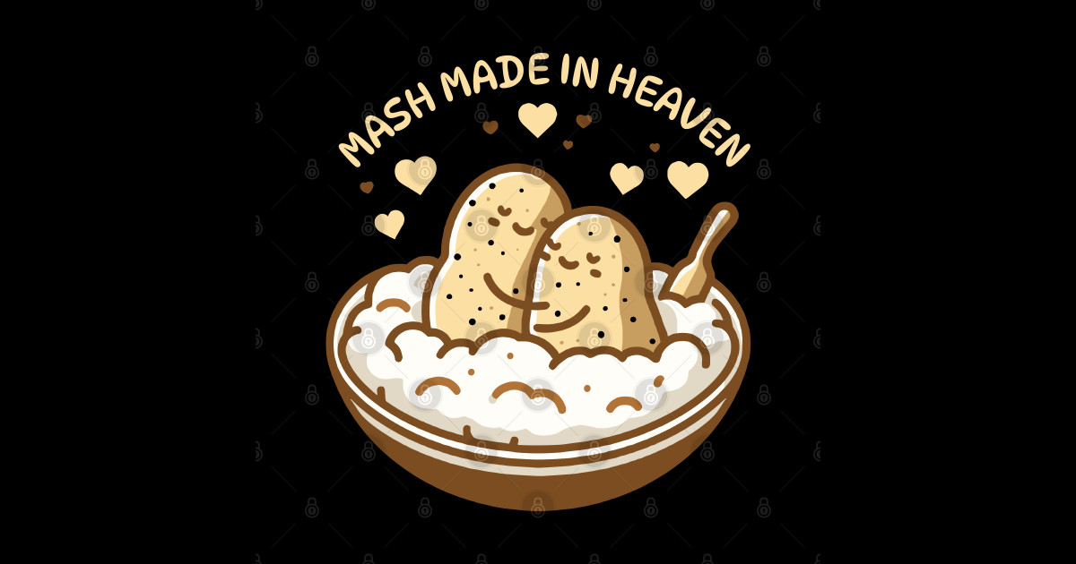 Mash made in heaven | Cute design for couples | Potato puns for match ...