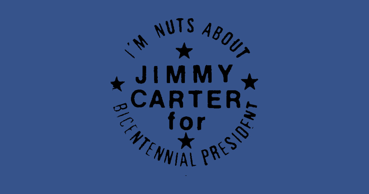 I'M NUTS ABOUT JIMMY CARTER - James Earl Jimmy Carter Jr - T-Shirt | TeePublic