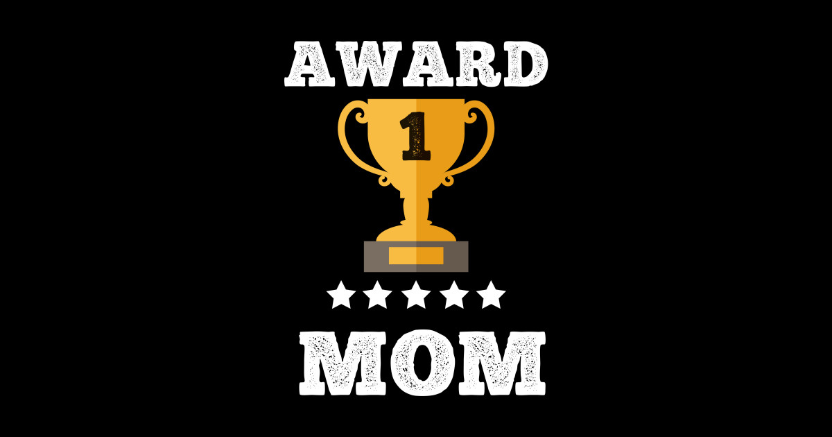 Award mom gift idea love family best mom momy - Mother Gift Idea - T ...