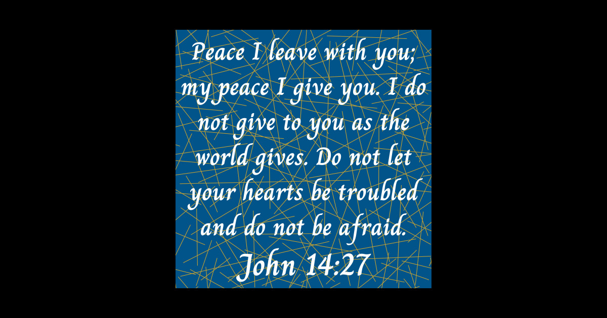 Bible Verse John 14:27 - John 14 27 - Posters and Art Prints | TeePublic