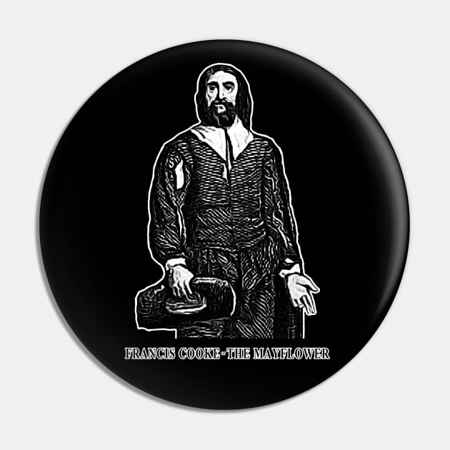 Francis Cooke of the Mayflower - The Mayflower - Pin | TeePublic