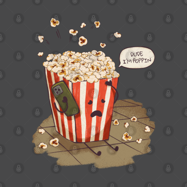 PopCorn - Dude Im Poppin | Cartoon Movie Snack | Cinema Theater ...