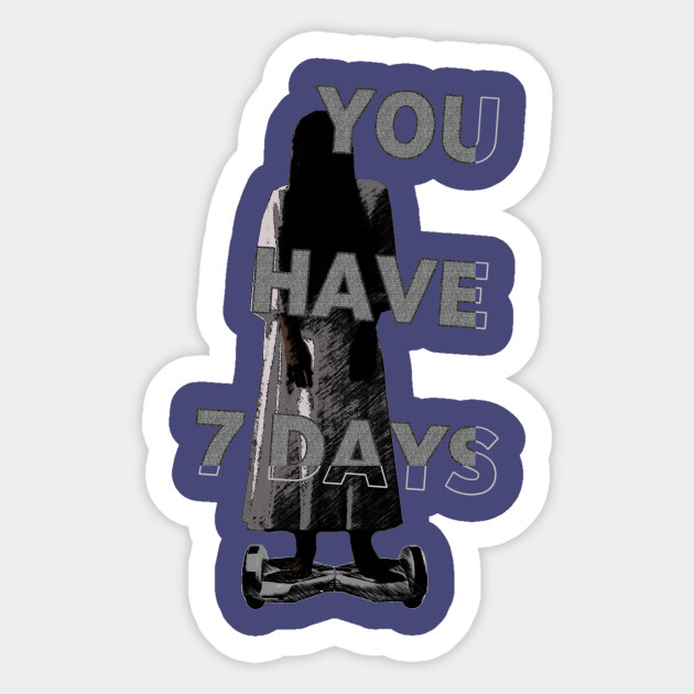 7 days - The Ring - Sticker | TeePublic