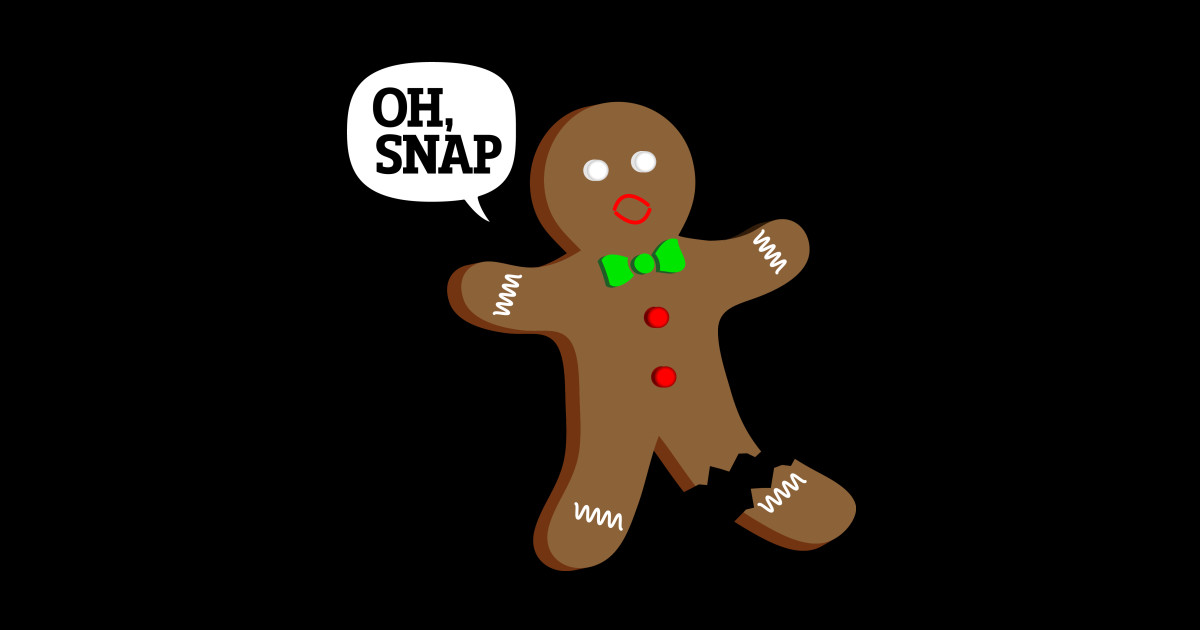 Oh, Snap Gingerbread Man Funny Christmas - Winter - Sticker | TeePublic