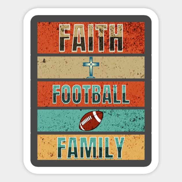 Faith Family Football - Faith Family Football - Sticker | TeePublic