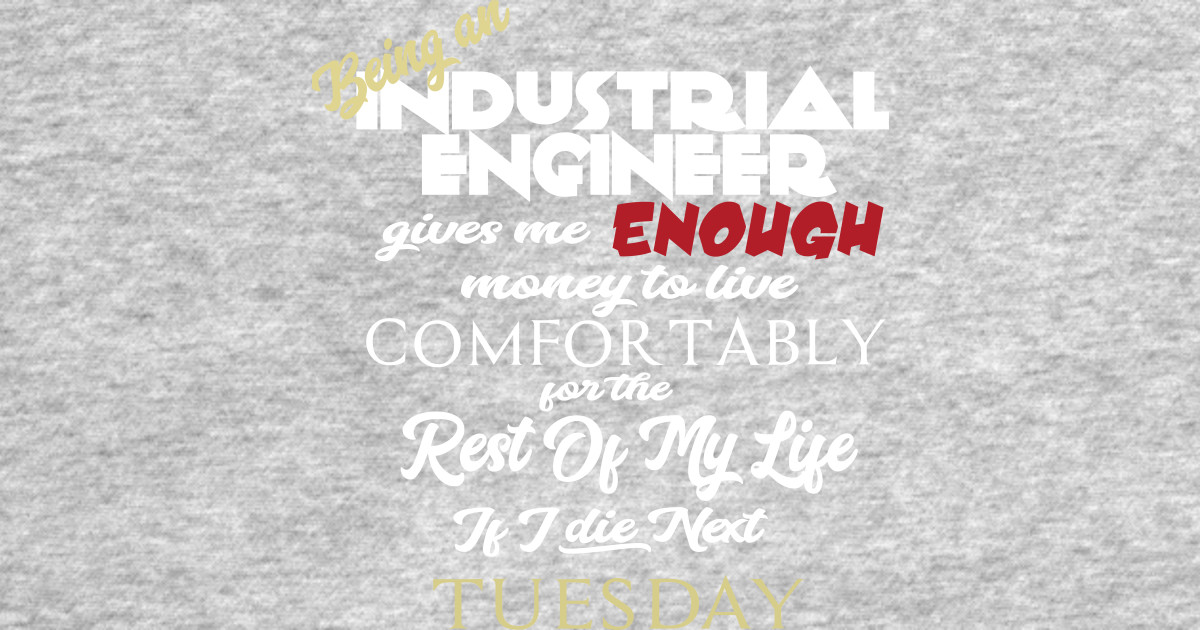 Being an Industrial Engineer - Industrial Engineer - Baseball T-Shirt ...