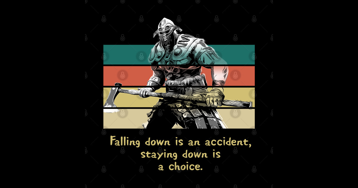 Warriors Quotes XIII: "Falling down is an accident, staying down is a ...