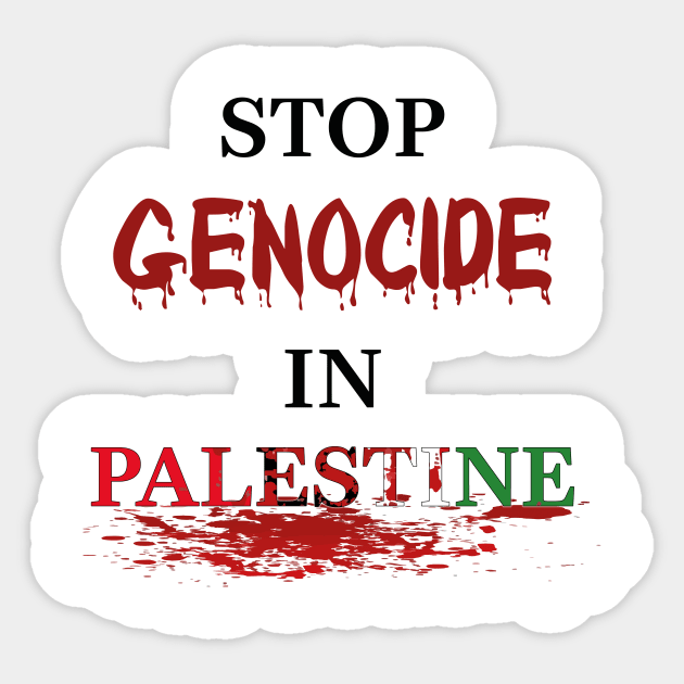 Palestine Stop genocide - Palestinian Lives Matter - Sticker | TeePublic
