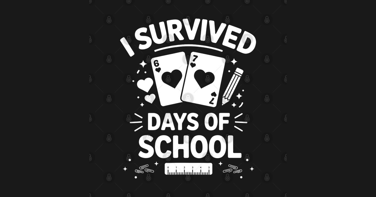 I Survived 67 Days Of School Cards Teachers Students He - School ...