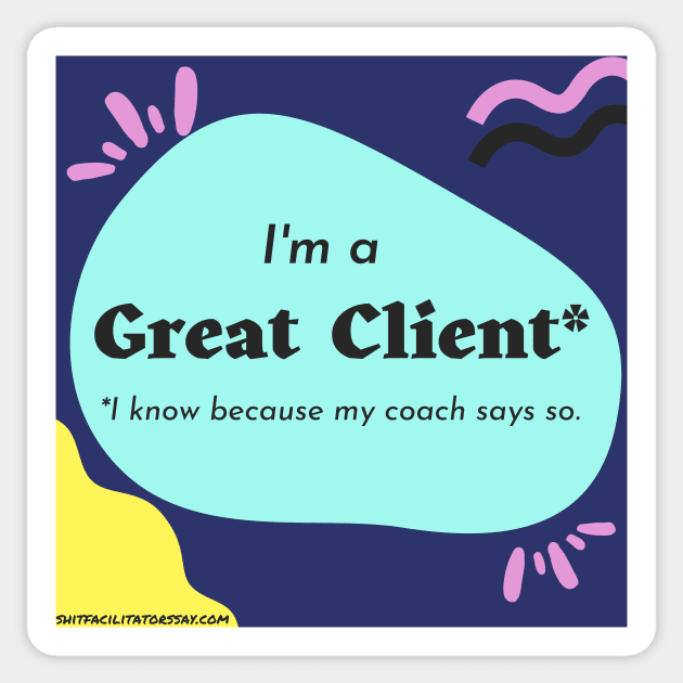Great Coaching Client - Coaching - Sticker | TeePublic