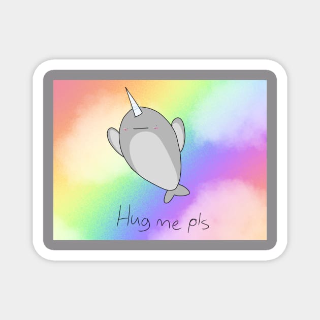 Hug me pls - Narwhal - Magnet | TeePublic