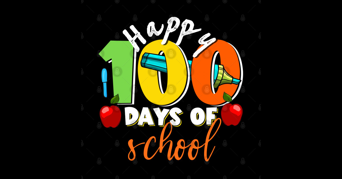 Happy 100th Day of School - 100th Day Of School Gift Idea - Posters and ...