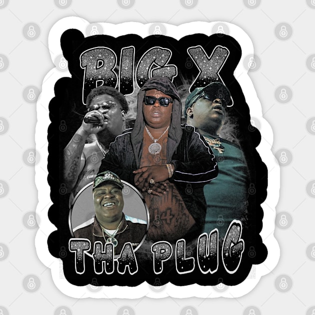 Big X Tha Plug - Big X - Sticker | TeePublic