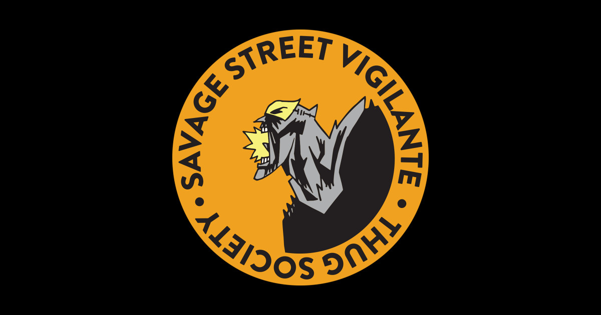 SAVAGE STREET VIGILANTE THUG SOCIETY - Savage Street Vigilante ...