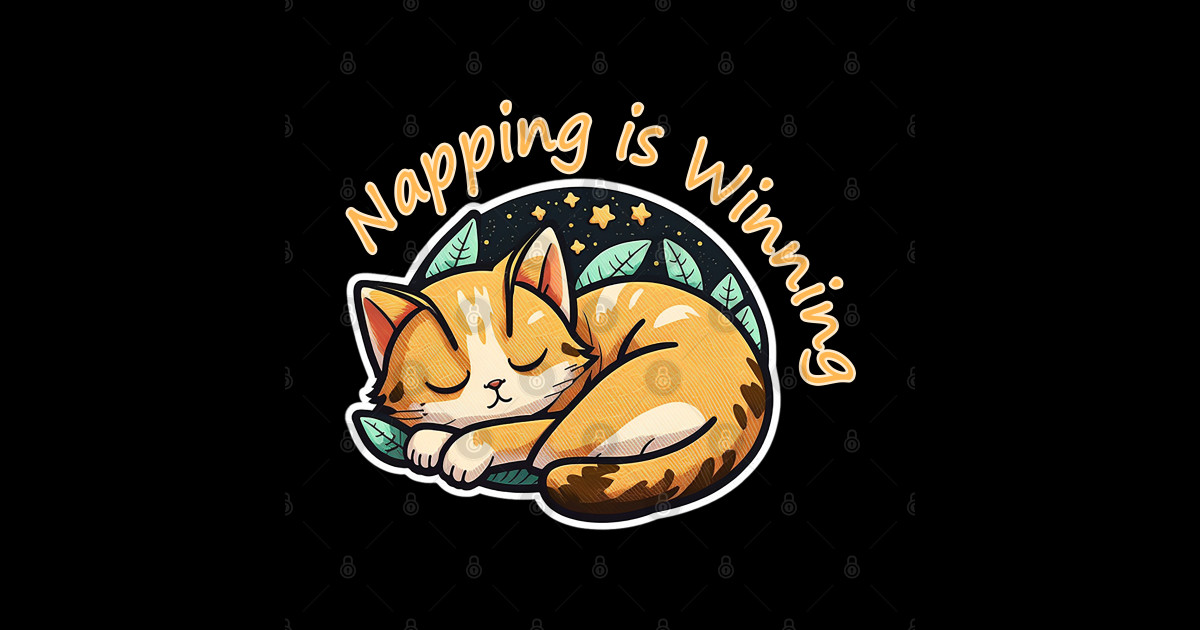 Napping is Winning - Cat Nap - Sticker | TeePublic